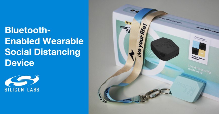 Maggy Chooses Silicon Labs Bluetooth SiP for Wearable Social Distancing ...
